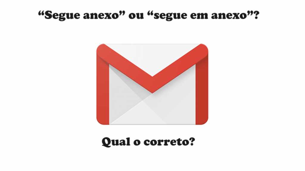 “Segue anexo” ou “segue em anexo”? Você sabe qual é o correto? - Blog ...