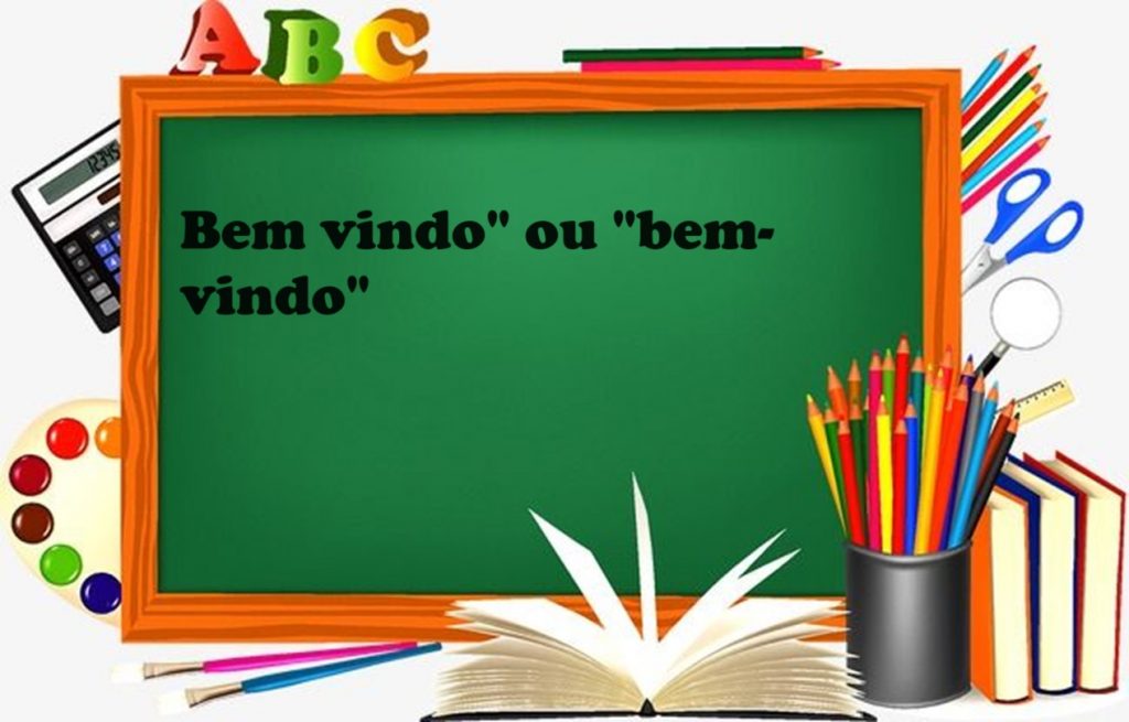 Ortografia em FOCO! "Bem vindo" ou "bem-vindo"? Qual o correto ...