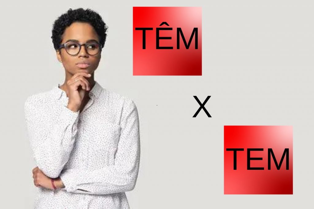O que usar: têm ou tem? Aprenda AGORA MESMO